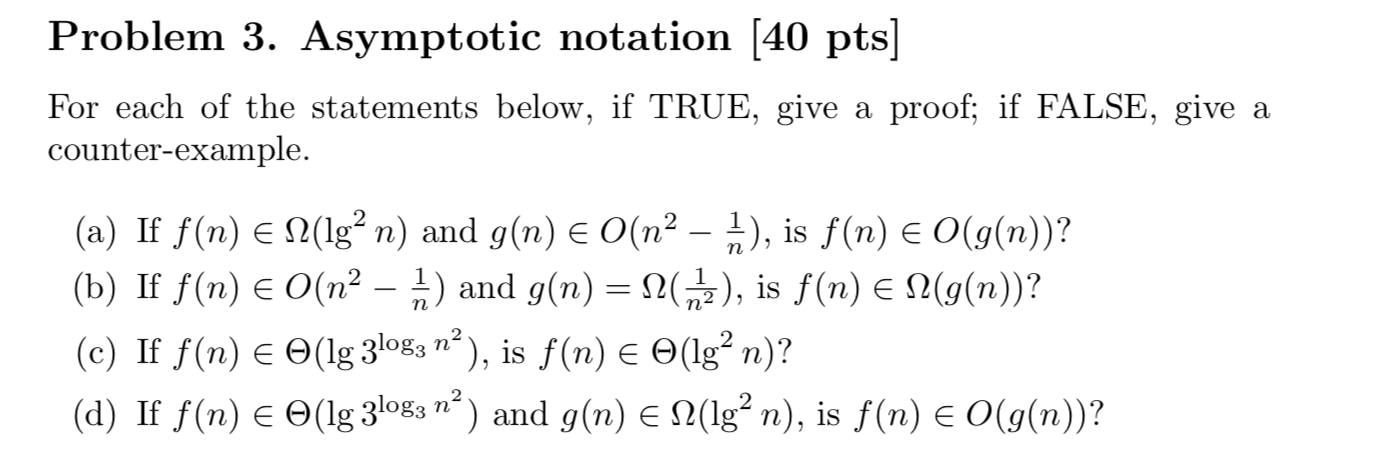 Solved Problem 3. Asymptotic notation [40 pts] For each of | Chegg.com