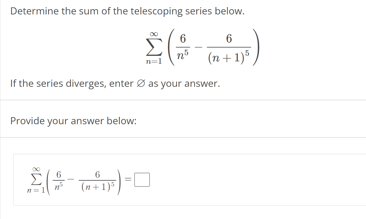 Solved Determine the sum of the telescoping series below. | Chegg.com