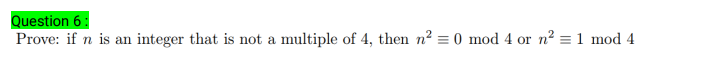 Solved Question 6: Prove: if n is an integer that is not a | Chegg.com