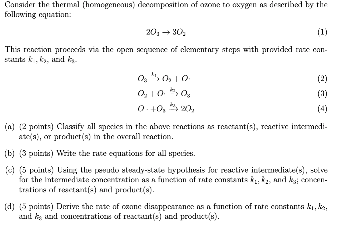 Solved Consider the thermal (homogeneous) decomposition of | Chegg.com