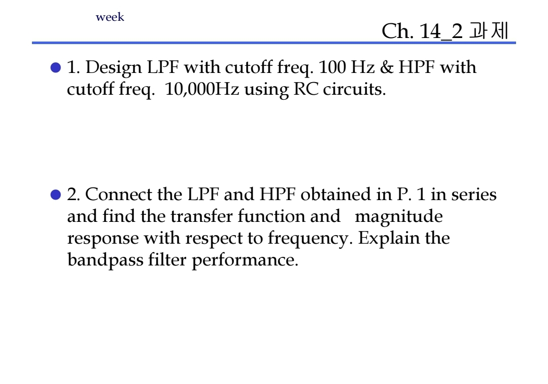 Solved - 1. ﻿Design LPF with cutoff freq. 100 ﻿Hz \& HPF | Chegg.com