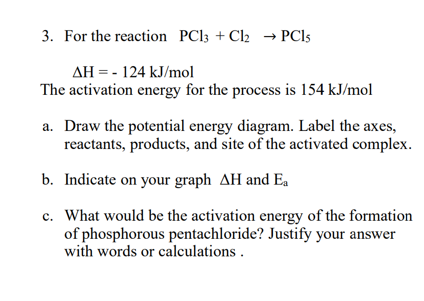 Solved 3. For the reaction PCl3+Cl2→PCl5 ΔH=−124 kJ/mol The | Chegg.com