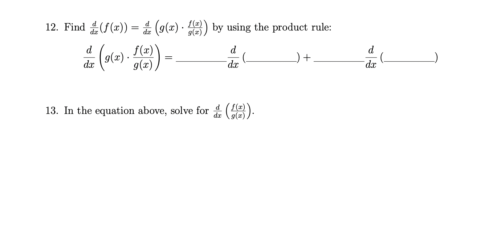 Solved 12. Find dxd(f(x))=dxd(g(x)⋅g(x)f(x)) by using the | Chegg.com