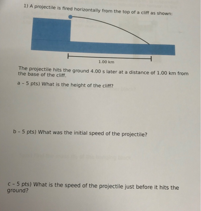 Solved 1) A projectile is fired horizontally from the top of | Chegg.com