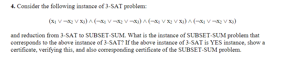 Solved 4. Consider the following instance of 3-SAT problem: | Chegg.com