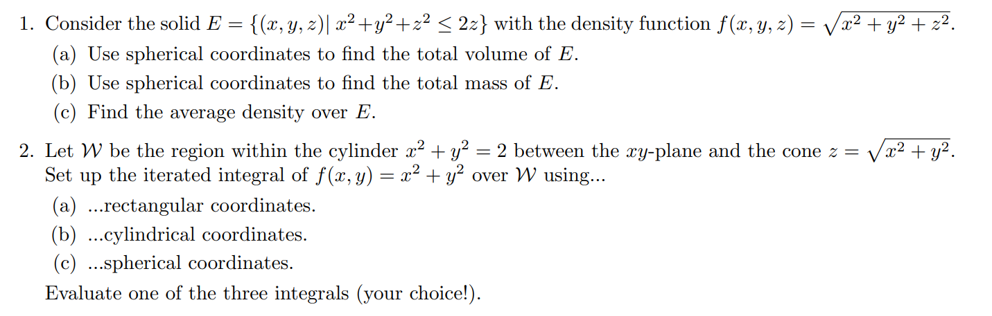Solved 1. Consider the solid E={(x,y,z)∣x2+y2+z2≤2z} with | Chegg.com
