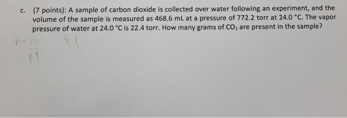 Solved (7 points): A sample of carbon dioxide is collected | Chegg.com