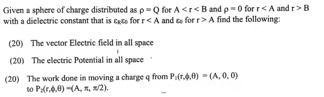 Solved Given a sphere of charge distributed as ρ=Q for AB | Chegg.com