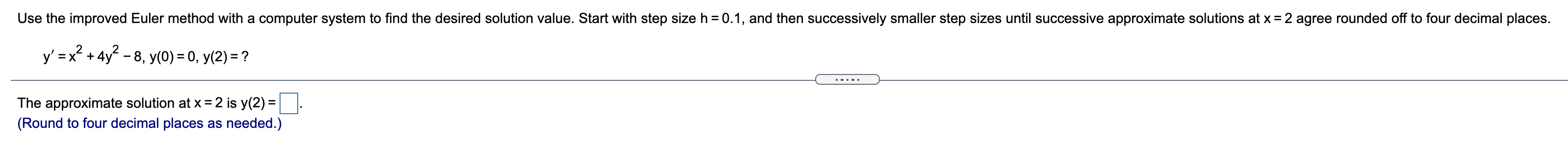 Solved Use the improved Euler method with a computer system | Chegg.com