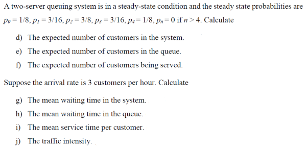 Solved A two-server queuing system is in a steady-state | Chegg.com