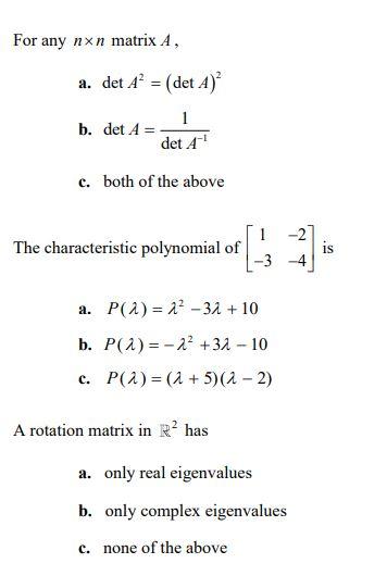 Solved For any nxn matrix A, a. det A² = (det A) 1 b. det A | Chegg.com