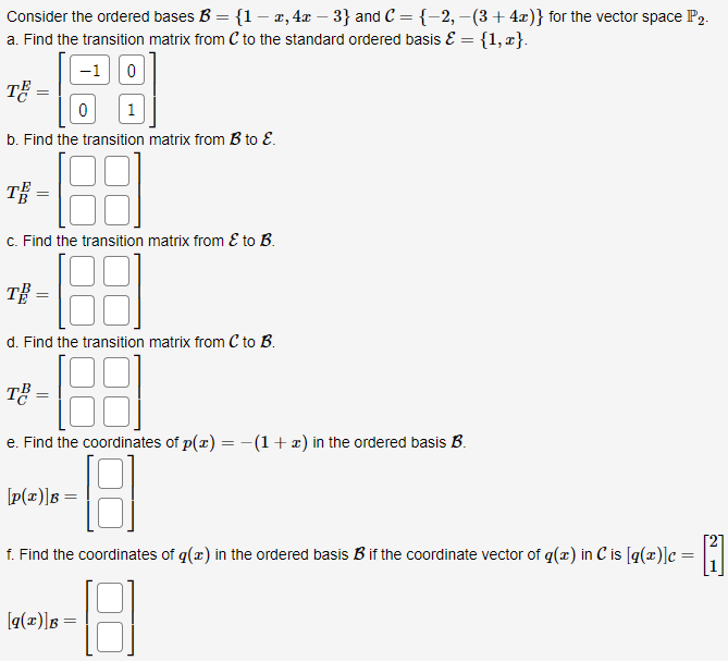 Solved Consider the ordered bases B={1−x,4x−3} and | Chegg.com