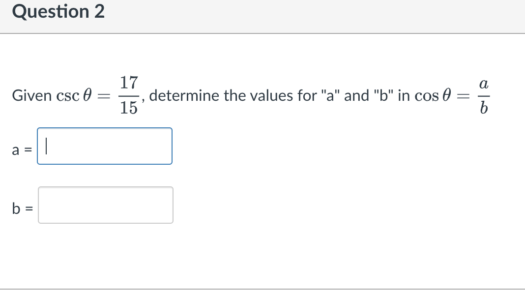 Solved Question 2Given cscθ=1715, ﻿determine the values for | Chegg.com