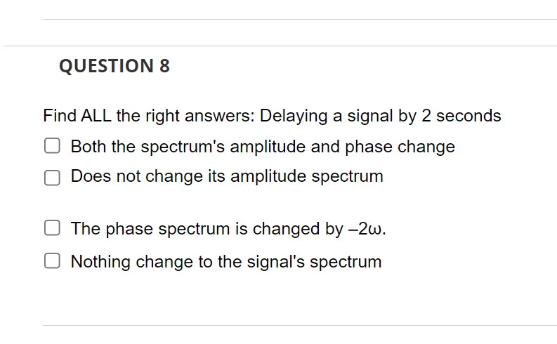 Solved Find ALL the right answers: Delaying a signal by 2 | Chegg.com