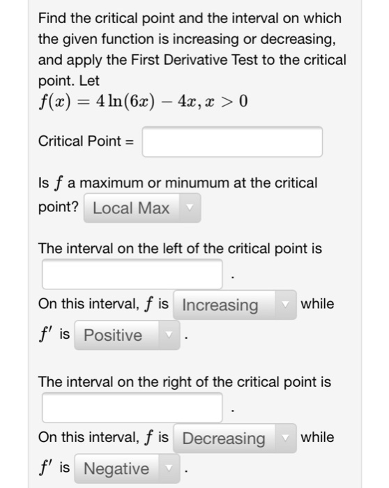 Solved Find the critical point and the interval on which the | Chegg.com