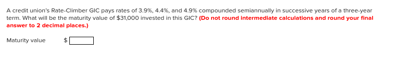 Solved A credit union's Rate-Climber GIC pays rates of | Chegg.com