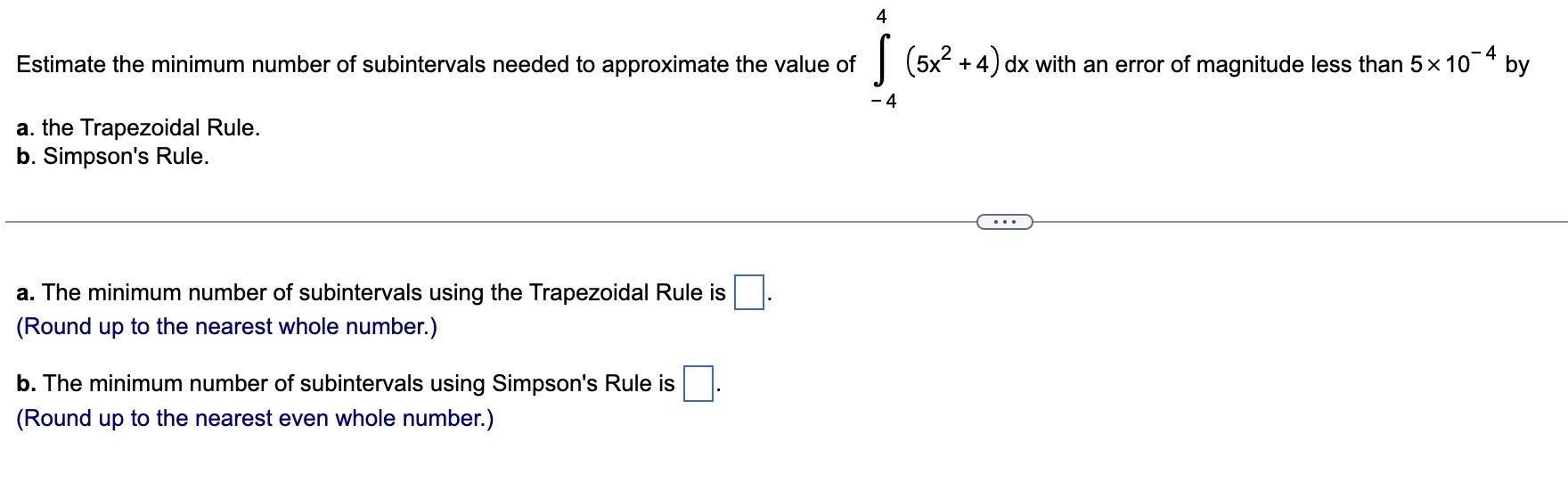 Solved Estimate the minimum number of subintervals needed to | Chegg.com