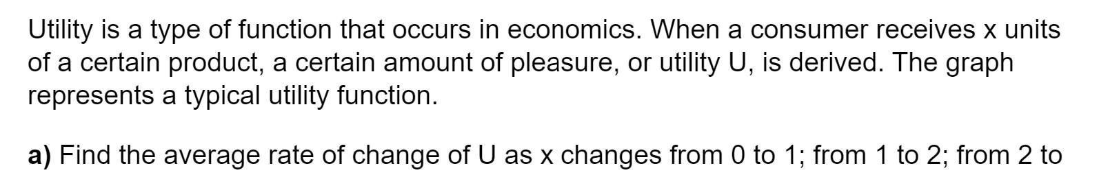 Solved Utility is a type of function that occurs in | Chegg.com