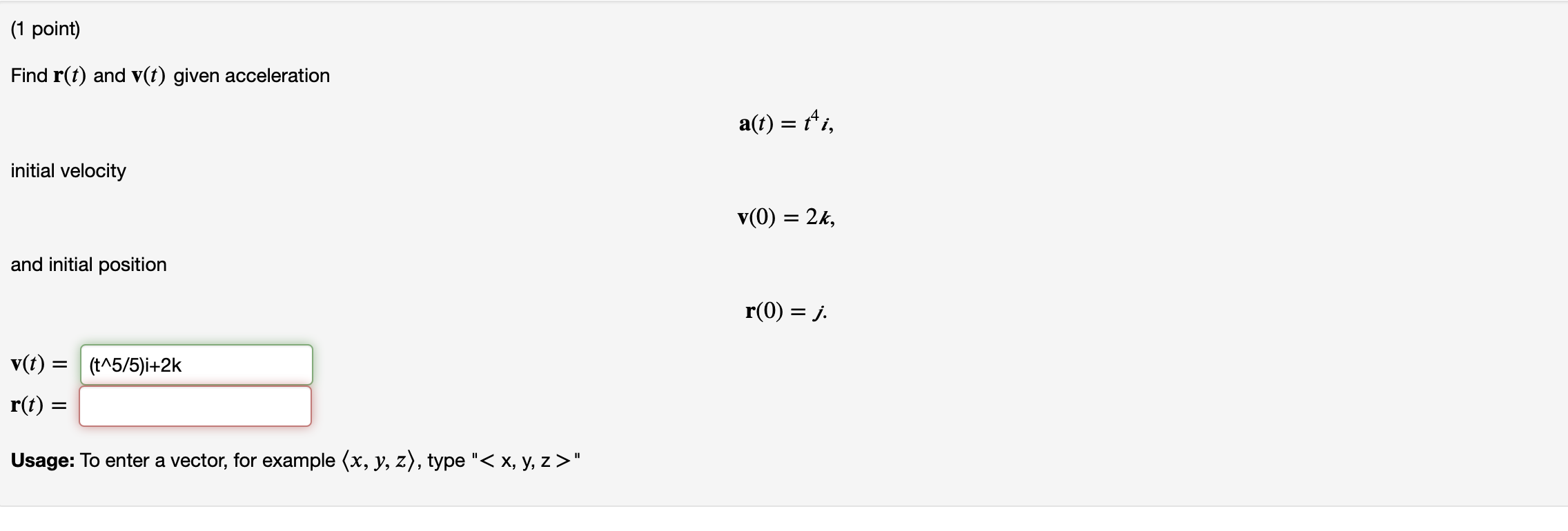 Solved (1 point) Find r(t) and v(t) given acceleration a(t) | Chegg.com