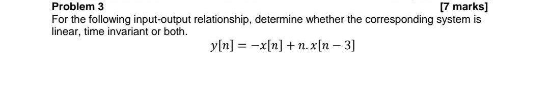 Solved Problem 3 [7 marks] For the following input-output | Chegg.com