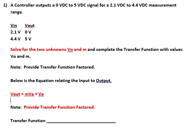 Solved 1) A Controller outputs a 0 VDC to 5 VDC signal for a | Chegg.com