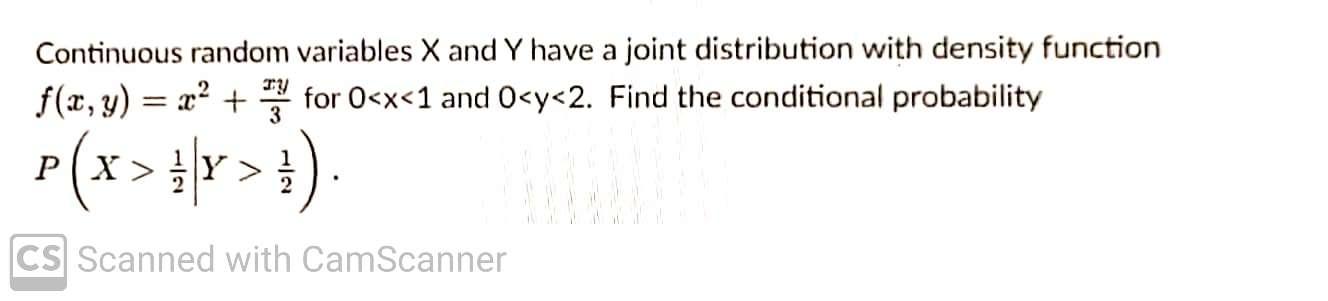 Solved Continuous random variables X and Y have a joint | Chegg.com