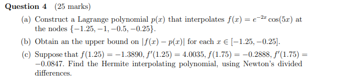 Solved =e Question 4 (25 marks) (a) Construct a Lagrange | Chegg.com