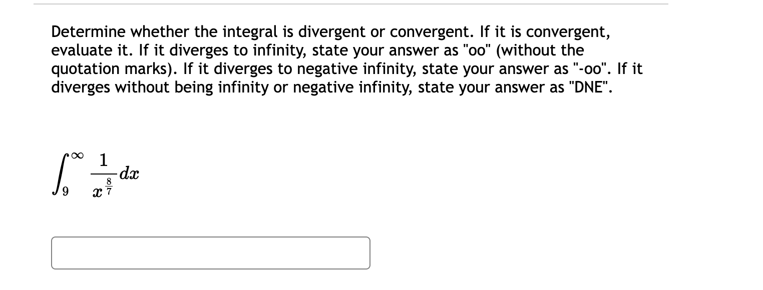 Solved Determine whether the integral is divergent or | Chegg.com