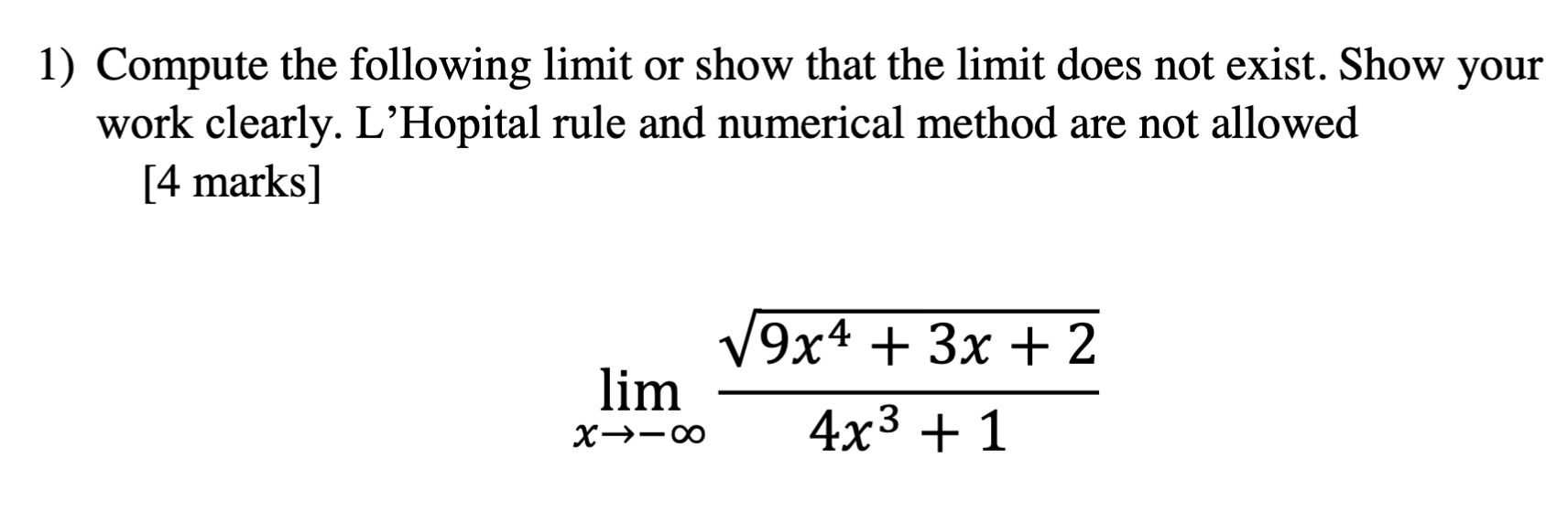 Solved 1) Compute the following limit or show that the limit | Chegg.com