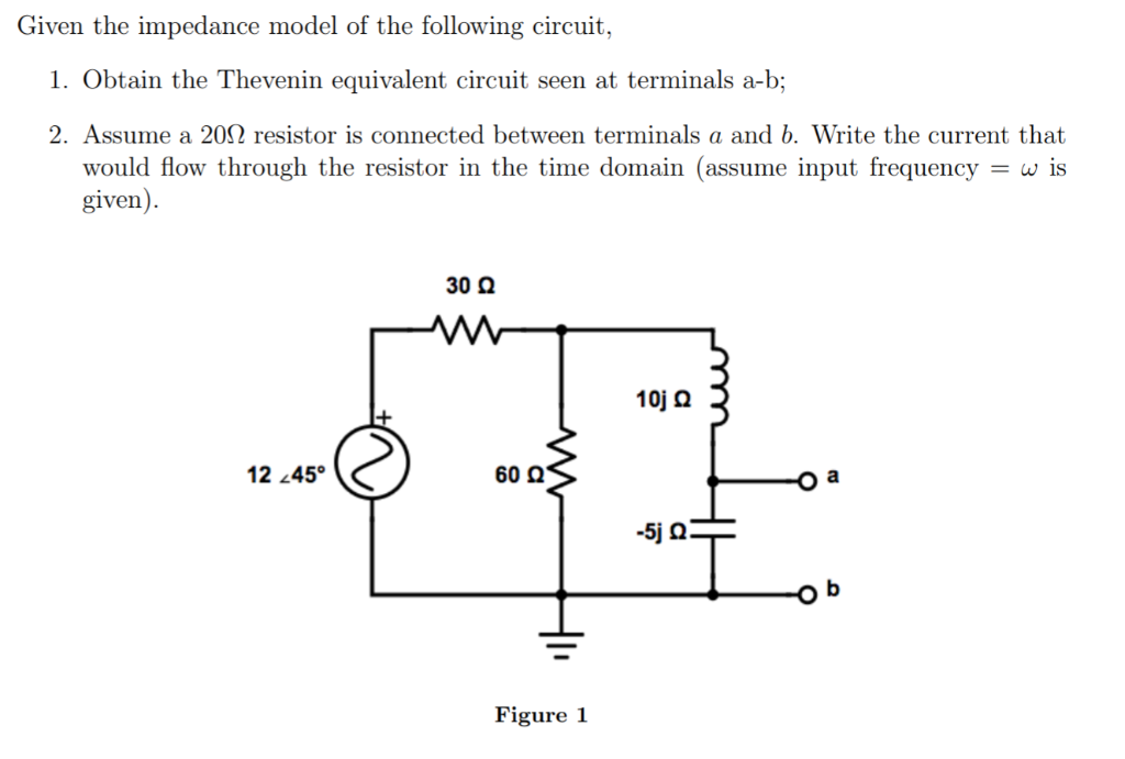 Solved Given the impedance model of the following circuit, | Chegg.com