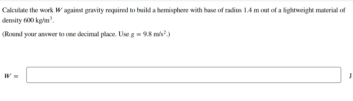 Solved Calculate the work W against gravity required to | Chegg.com