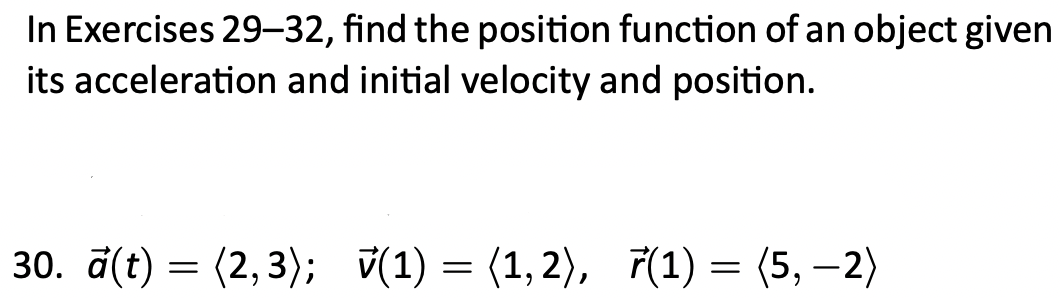 Solved In Exercises 29−32, find the position function of an | Chegg.com