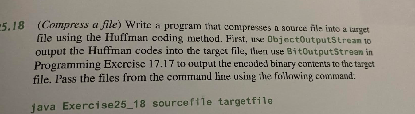5.18 (Compress a file) Write a program that | Chegg.com