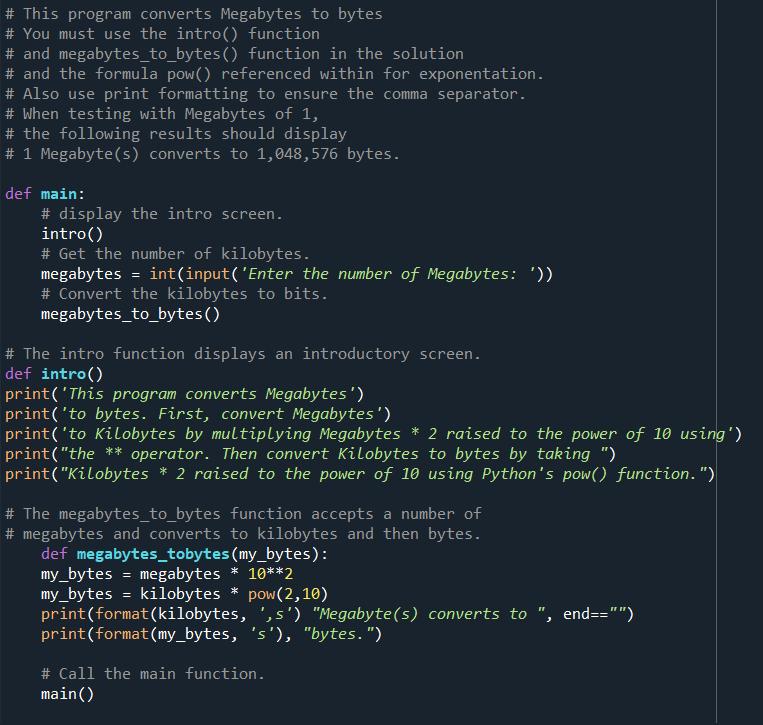 Solved # This program converts Megabytes to bytes # You must | Chegg.com