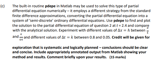 Solved (c) The built-in routine pdepe in Matlab may be used | Chegg.com