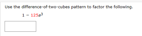 Solved Use the difference-of-two-cubes pattern to factor the | Chegg.com