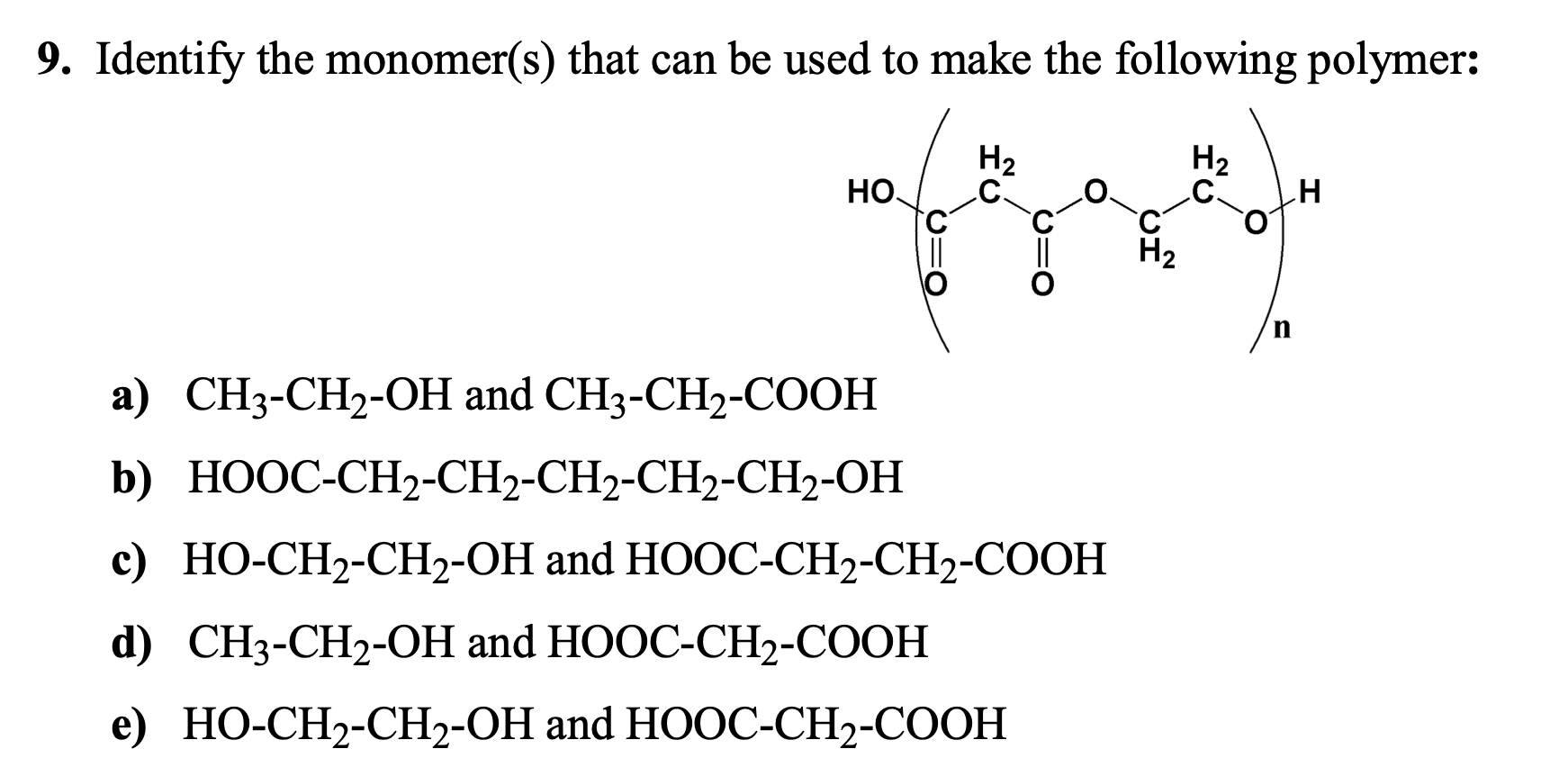 Solved Identify the monomer(s) ﻿that can be used to make the | Chegg.com