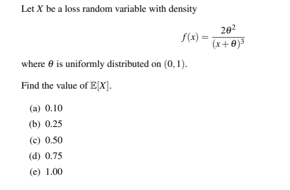 Solved Let X be a loss random variable with density 202 f(x) | Chegg.com