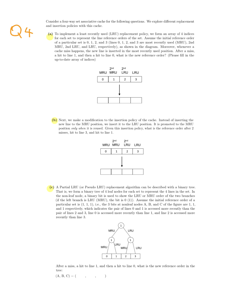 Solved Q4 Consider a four-way set associative cache for the | Chegg.com