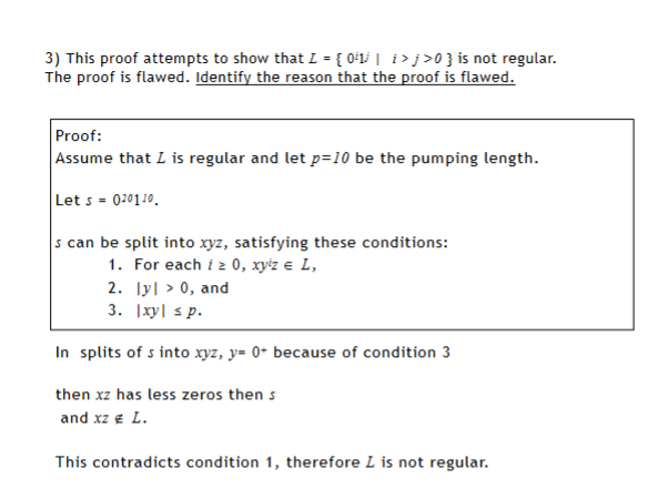 Solved 3) This proof attempts to show that L={0i1j∣i>j>0} is | Chegg.com