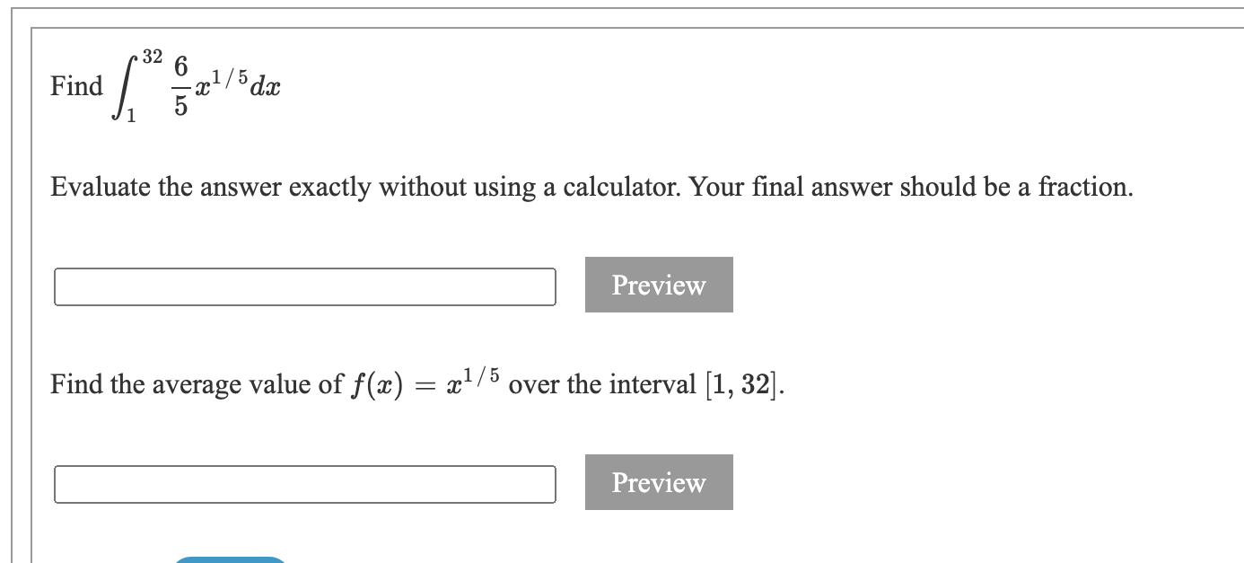 Solved Find ∫13256x1/5dx Evaluate the answer exactly without | Chegg.com