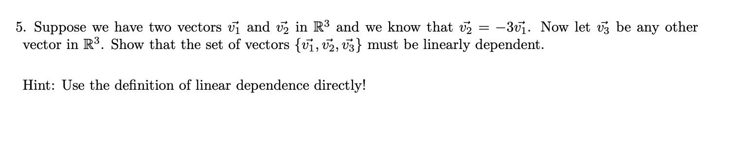 Solved 5. Suppose we have two vectors v1 and v2 in R3 and we | Chegg.com