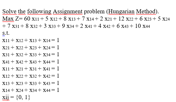 Solved Solve the following Assignment problem (Hungarian | Chegg.com