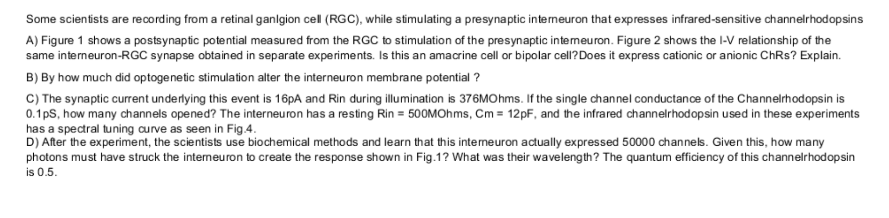 Solved Some scientists are recording from a retinal ganlgion | Chegg.com Solved Some scientists are recording from a retinal ganlgion | Chegg.com