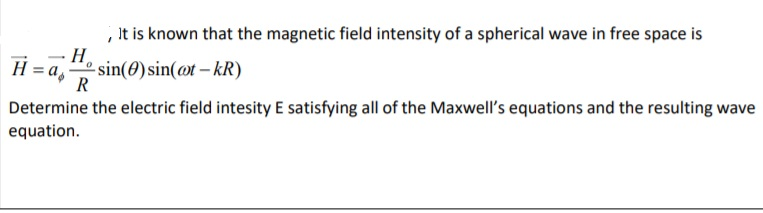 Solved ; It is known that the magnetic field intensity of a | Chegg.com