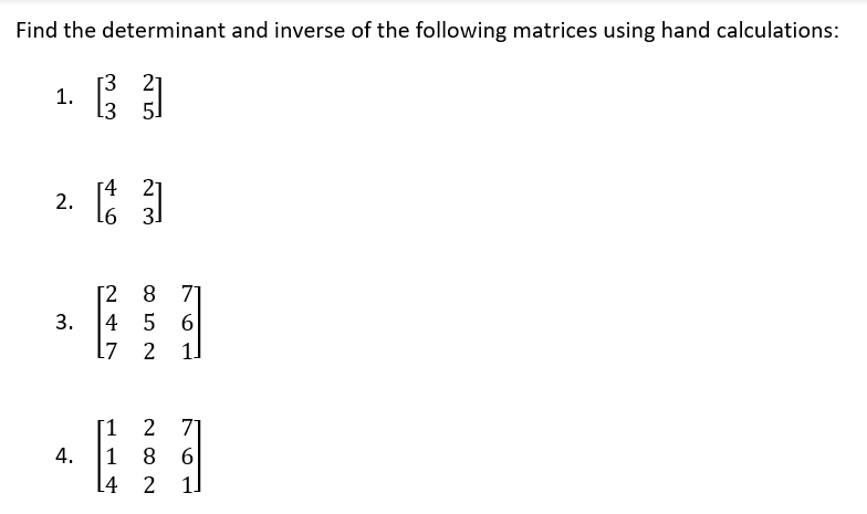 Solved Find the determinant and inverse of the following | Chegg.com