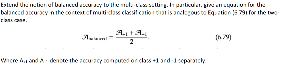 Solved Extend the notion of balanced accuracy to the | Chegg.com