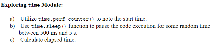 Solved Exploring time Module: a) Utilize time.perf_counter() | Chegg.com