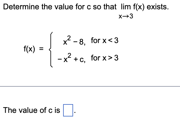 Solved Determine the value for c ﻿so that limx→3f(x) | Chegg.com