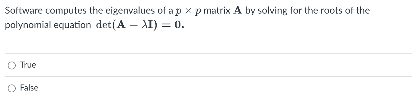 Solved Software Computes The Eigenvalues Of A P×p Matrix A